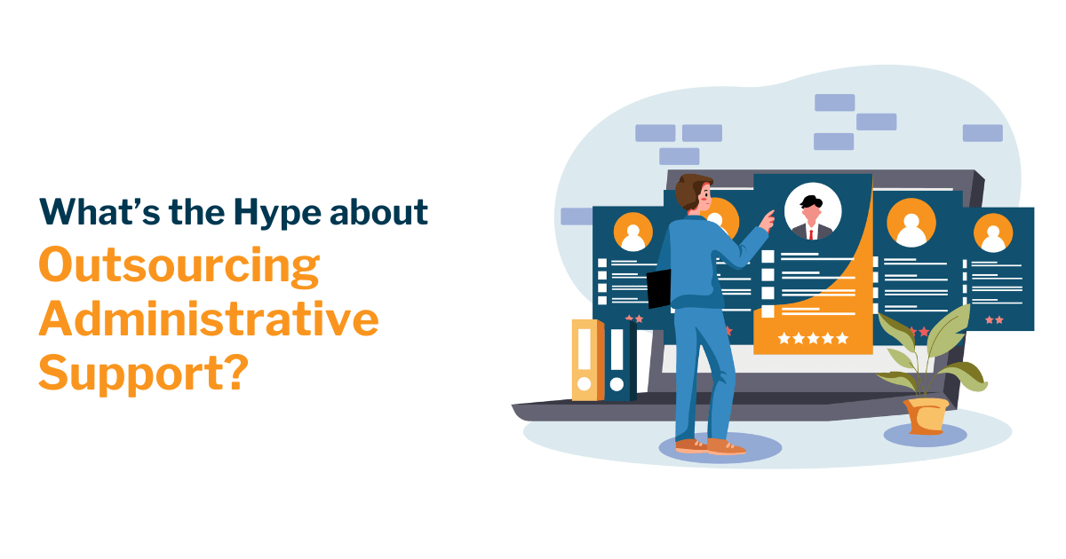 Why Businesses Outsource Admin Support | Admin 24 Seven